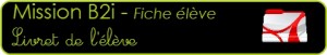 mission B2i – Mon école