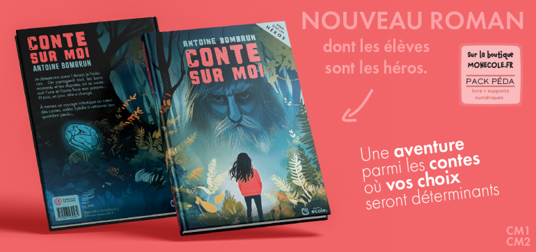 Conte sur moi – Une aventure parmi les contes – Mon école